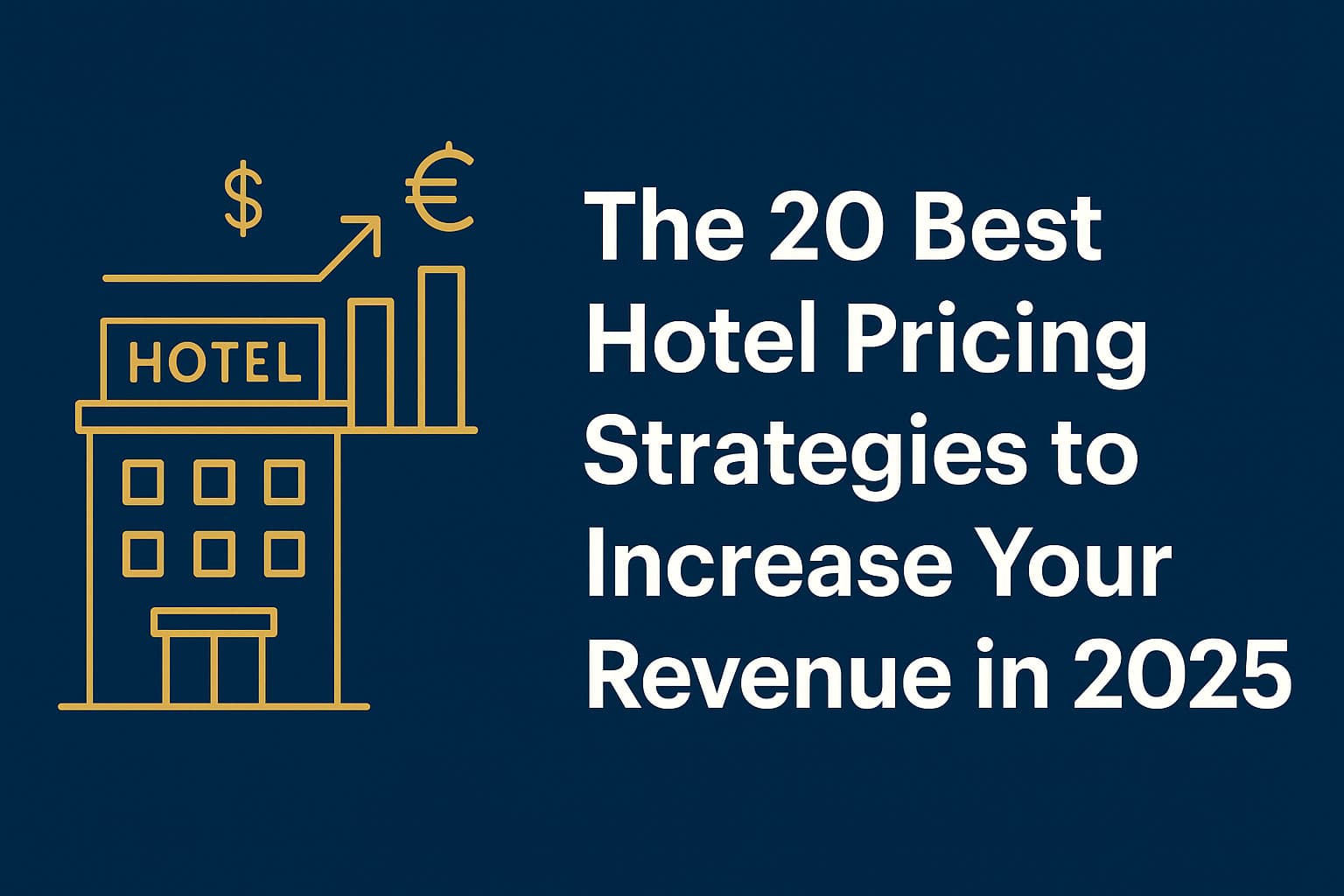 20 Hotel Pricing Strategies to Boost 2025 Revenue - Prostay